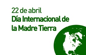 22 de abril – Día Internacional de la Madre Tierra | Secretaria de ...